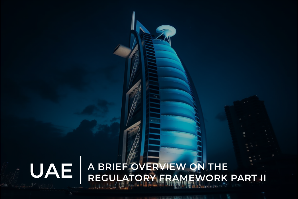 UAE: A Brief Overview on the Regulatory Framework Part II