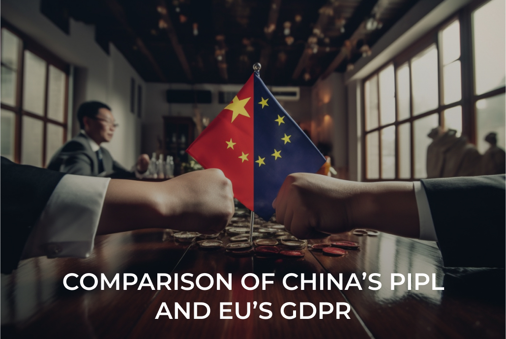 A comparison of China’s PIPL and EU’s GDPR - DATA SECURE